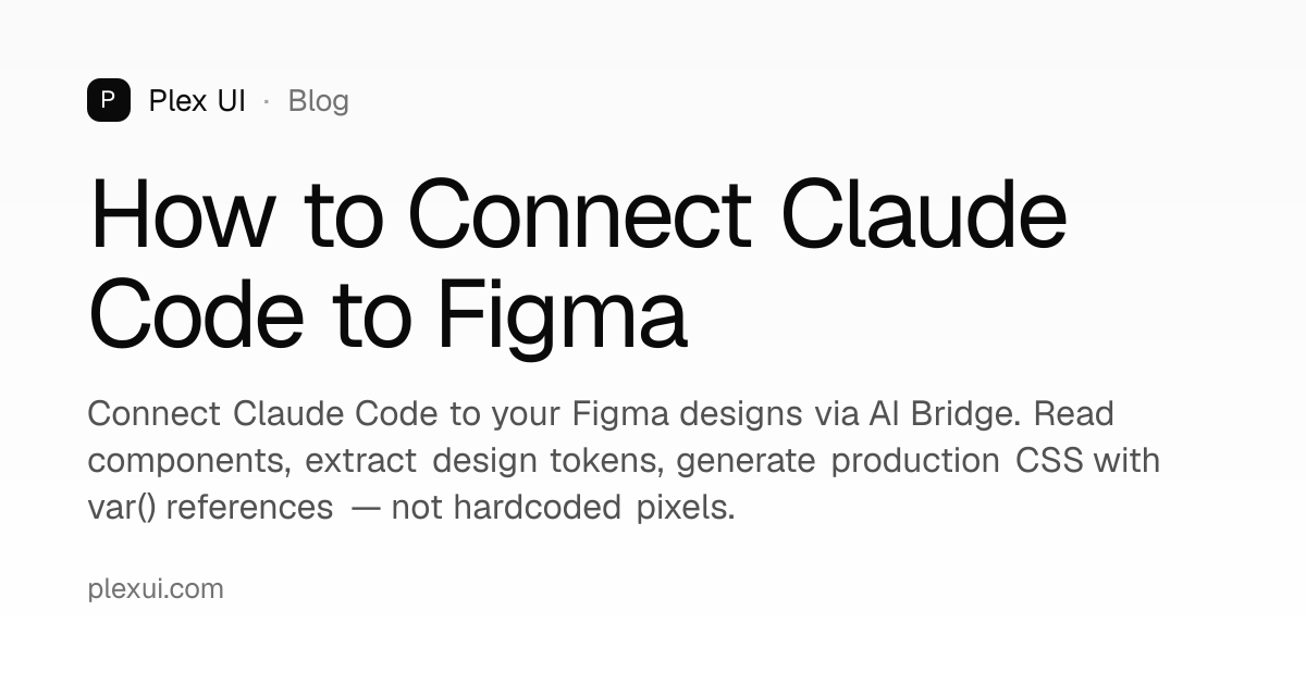 How to Connect Claude Code to Figma — Plex UI Blog — Plex UI